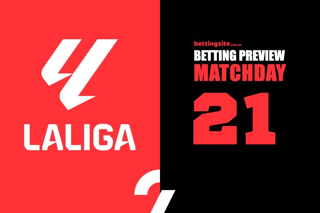 La Liga Round 21 Preview: Free Soccer Tips, Betting Odds & Picks La Liga Round 21 Preview: Free Soccer Tips, Betting Odds & Picks