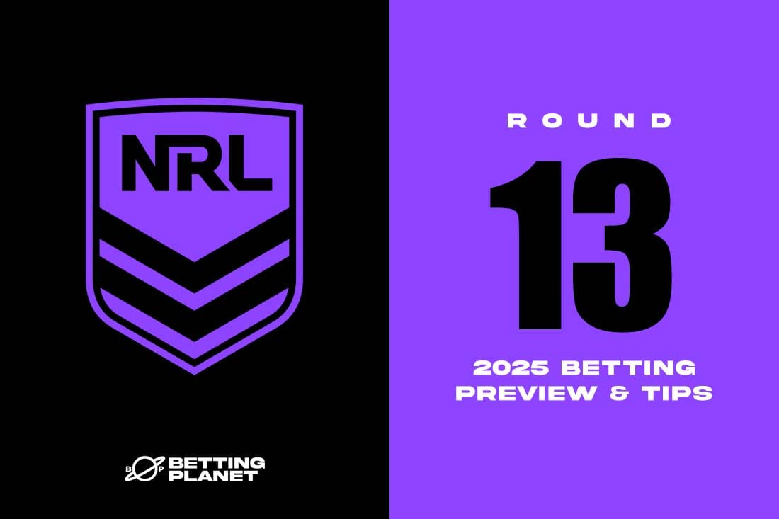 NRL Round 13 Betting Tips & Top Picks | May 30 - June 1, 2025